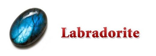 Labradorite Meanins and Properties, Gemstone Guide, Value